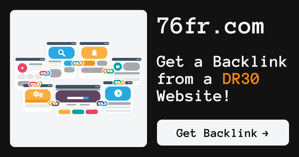 76fr.com - Get a High-Quality DR30 Backlink for Your Website